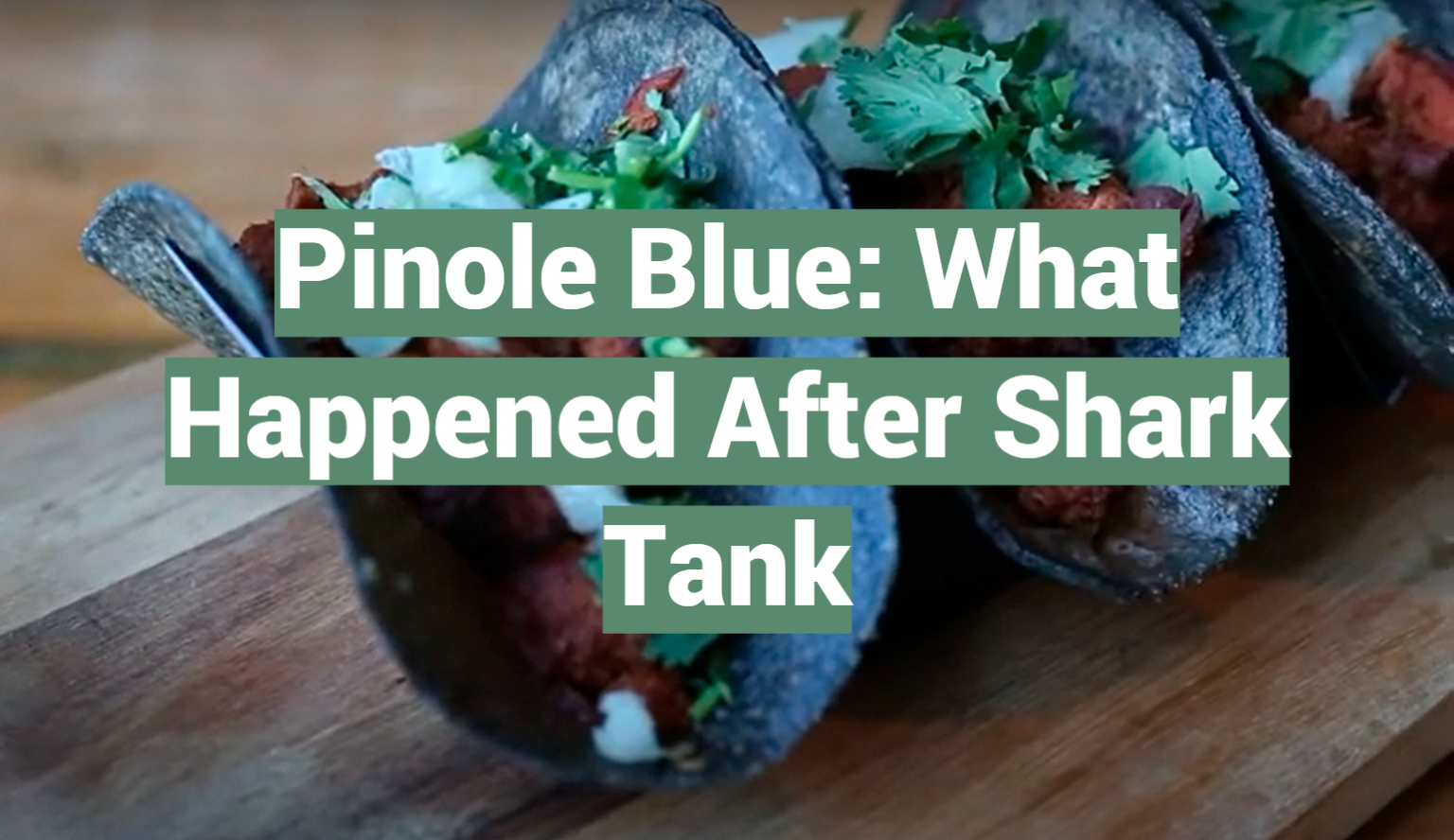 Pinole Blue: What Happened After Shark Tank - SharkTankWiki
