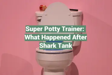 Super Potty Trainer: What Happened After Shark Tank - SharkTankWiki