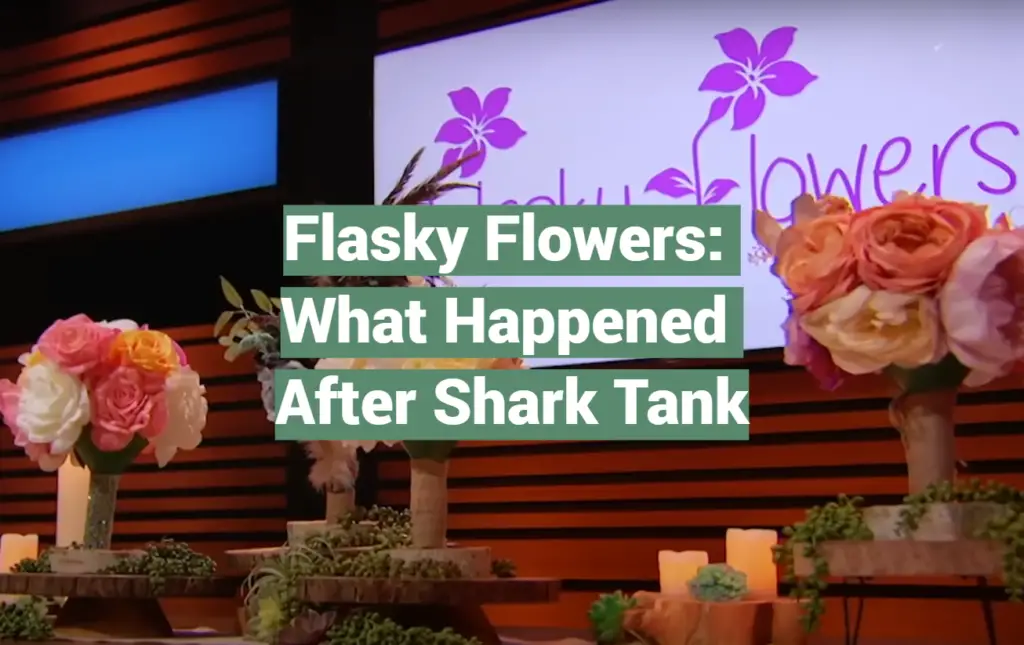 Flasky Flowers: What Happened After Shark Tank - SharkTankWiki