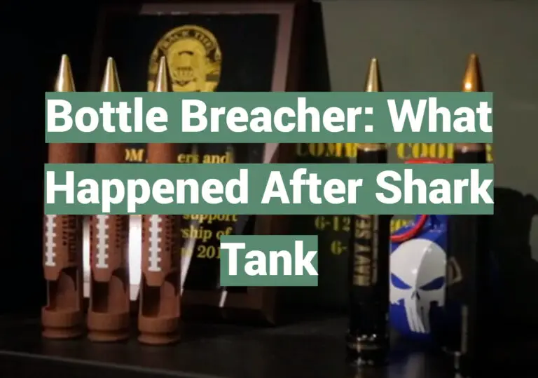 Bottle Breacher: What Happened After Shark Tank - SharkTankWiki