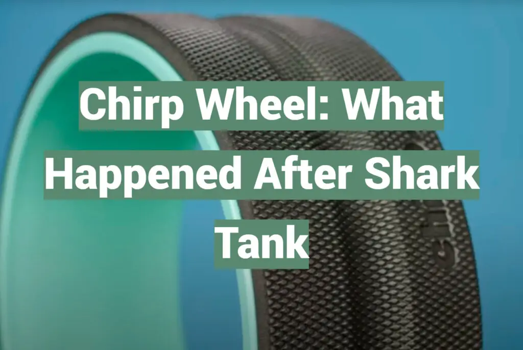 Chirp Wheel: What Happened After Shark Tank - SharkTankWiki