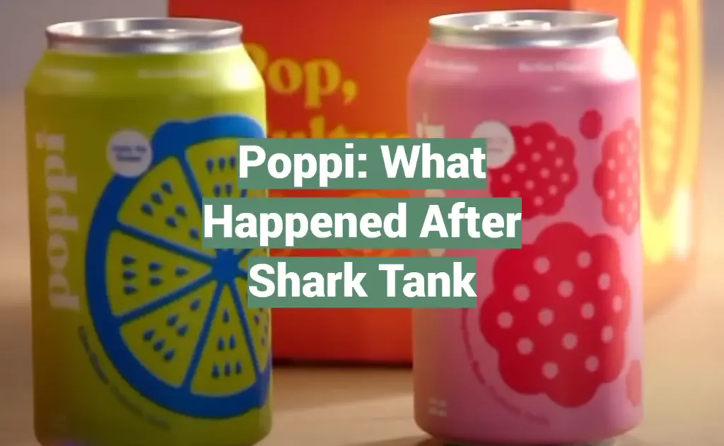 Poppi: What Happened After Shark Tank - SharkTankWiki