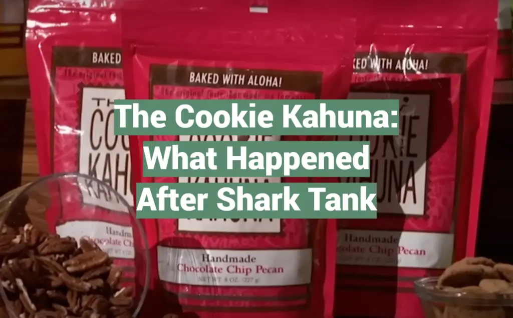 The Cookie Kahuna: What Happened After Shark Tank - SharkTankWiki